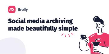 Brolly | Social Media Archiving, Insights and Moderation